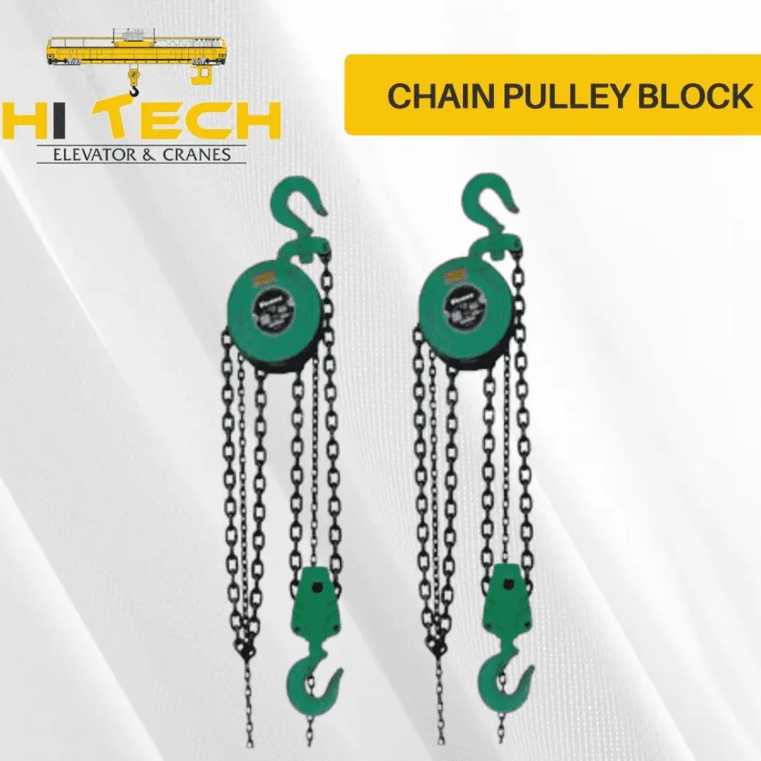 Chain Pulley Block Manufacturer | Hi Tech Elevator & Cranes